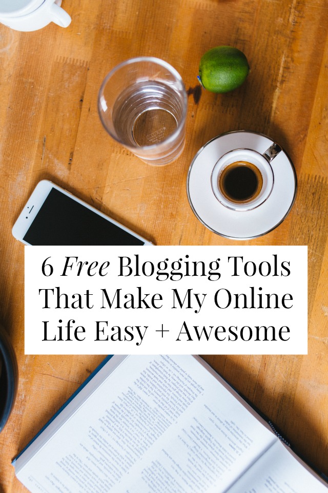 6 Free Blogging Tools That Make My Online Life Easy + Awesome
