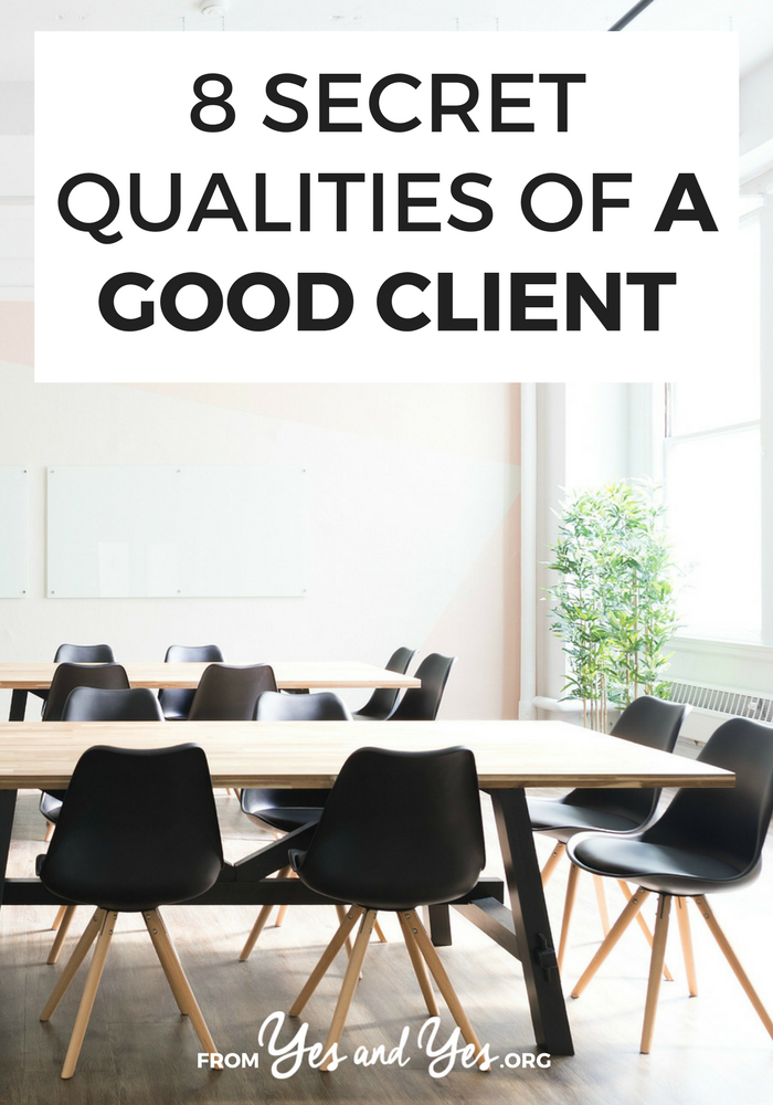 8 Secret Qualities Of A Good Client - Yes and Yes